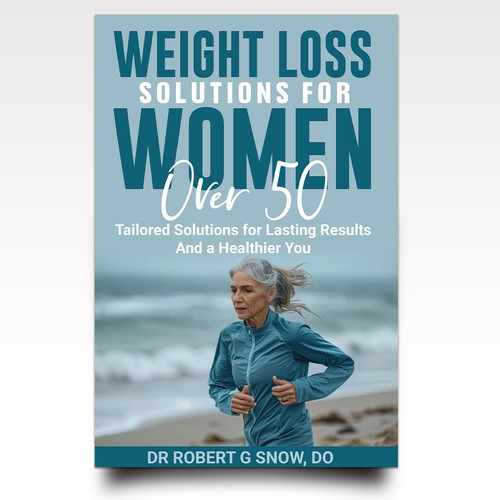 Designs | Weight Loss Simplified for Women Over 50 | Book cover contest