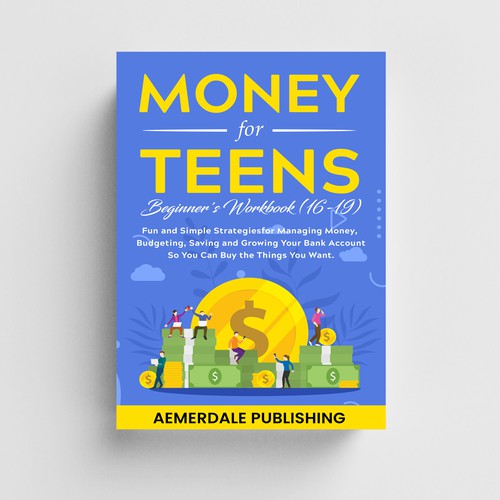 Designs | Attractive Money for Teens Cover to appeal to Young Adults ...