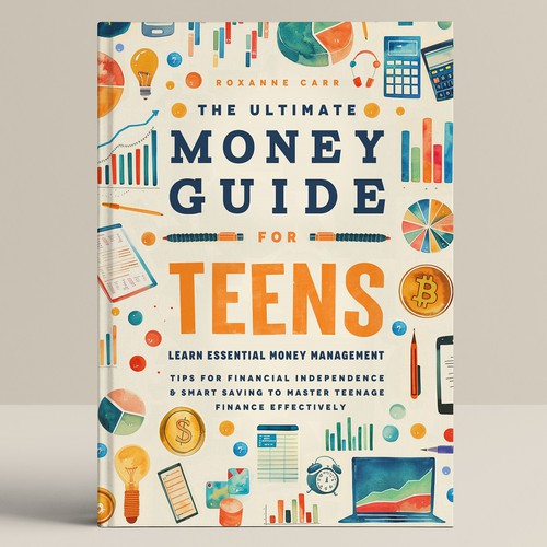 Designs | Eye catching cover for teenagers about finance | Book cover ...