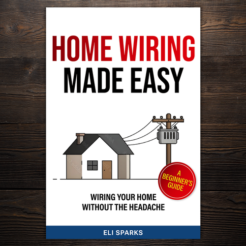 Designs | Design a Clean, Modern Book Cover for "Home Wiring Made Easy ...