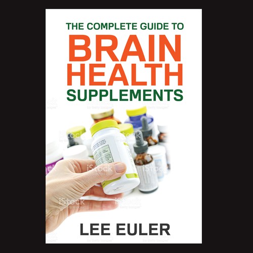 Complete Guide to Brain Health Supplements Book Cover | Book cover contest
