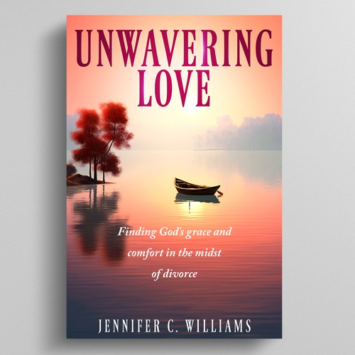 Designs | Book Cover Concepts for Unwavering Love | Book cover contest