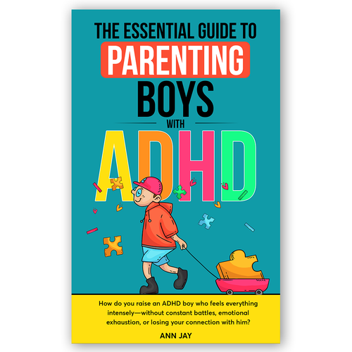 Designs | The Essential Guide to Parenting Boys with ADHD | Book cover ...