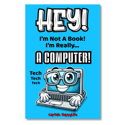 Designs | Childrens Book Cover: Hey! I’m not a Book! I’m really… a ...