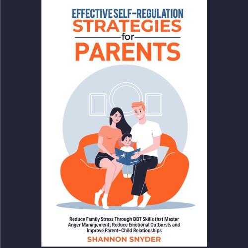 Designs | Motivate parents to get a handle on their own emotional ...