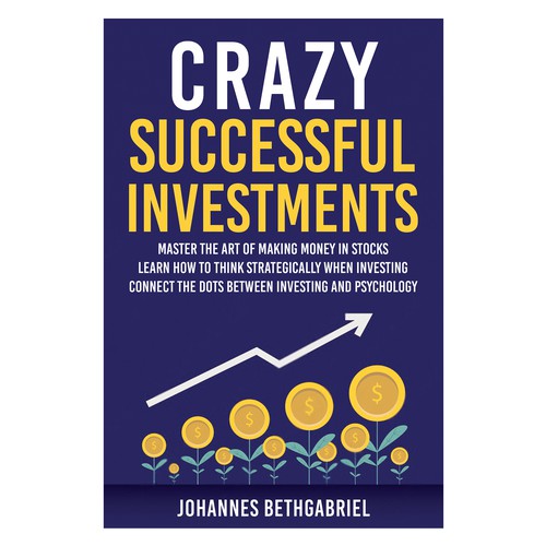 Designs | Powerful Book Cover for an Investing book that helps to Build ...