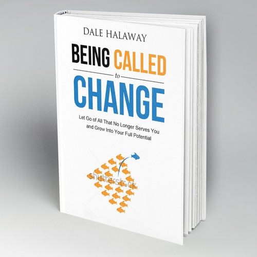 Designs | Book Cover Design for Being Called to Change | Book cover contest