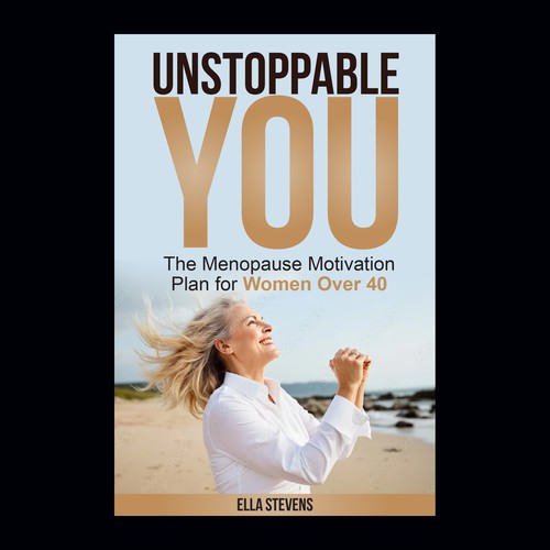Designs | Bold & Empowering Book Cover for Unstoppable You: The ...