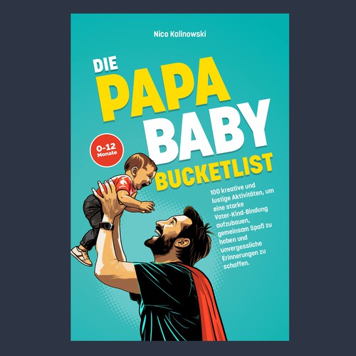 Designs | Design a cool and loving cover for a daddy baby bucketlist ...