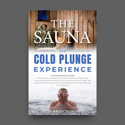 Designs | Design me a book cover for a Sauna and Cold plunge Experience ...
