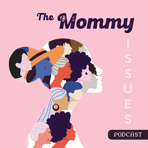 Designs | The Mommy Issues Podcast. Where woman talk about how their ...