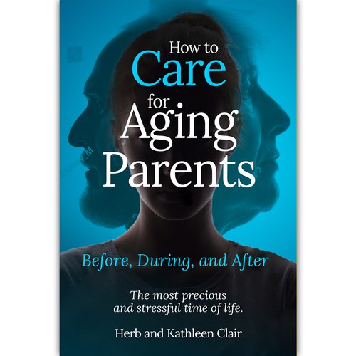 Designs | New and different Book Cover for "How to Care for Aging ...