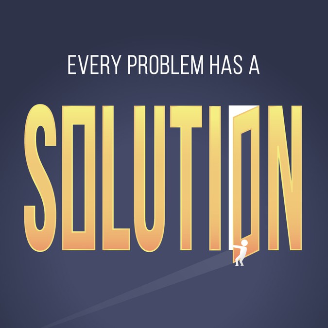 Poster ''Every problem has a solution. You just have to be creative ...