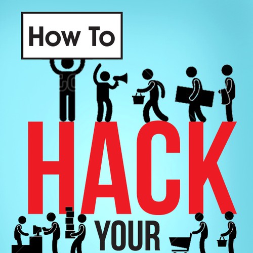 Designs | Create a striking, fun book cover for How To Hack Your Retail ...