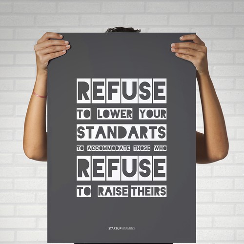 Poster "Refuse to lower your standards to accommodate those who refuse ...