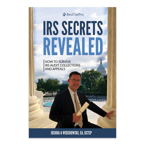 Designs | IRS SECRETS REVEALED - HOW TO SURVIVE IRS AUDIT COLLECTIONS AND APPEALS | Book cover ...