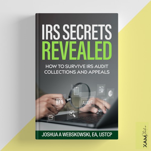 Designs | IRS SECRETS REVEALED - HOW TO SURVIVE IRS AUDIT COLLECTIONS ...
